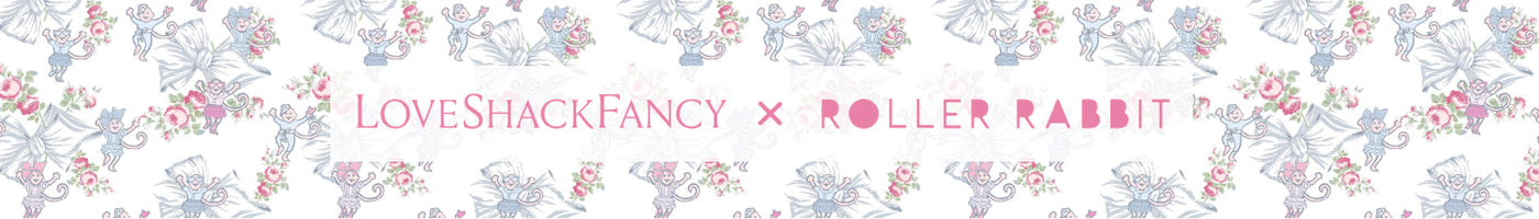 LoveShackFancy x Roller Rabbit