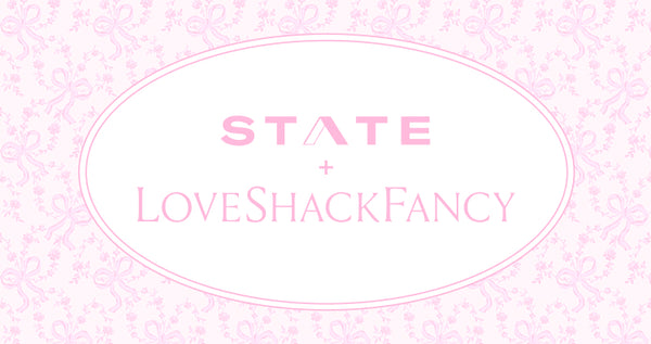 STATE x LoveShackFancy
